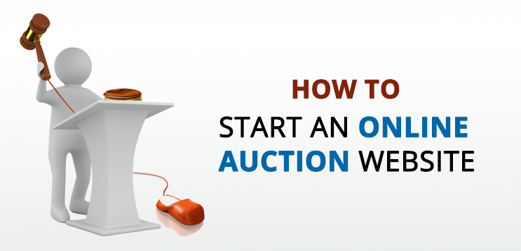 Jump Start Your Entrepreneurial Ambition by Starting an Online Auction ...