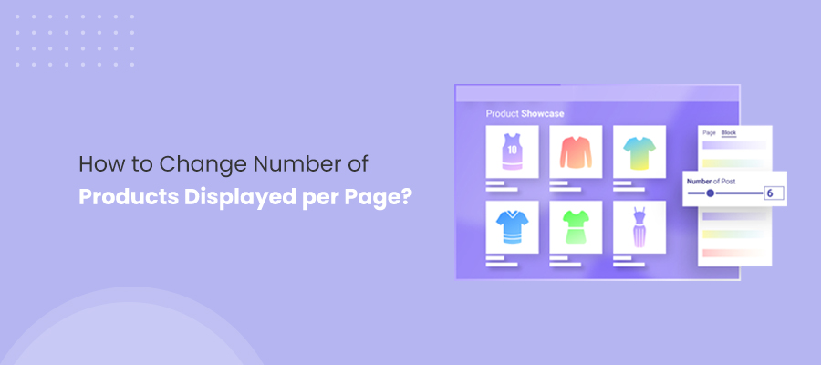 How to Change the Number of Products Displayed per Page? / FmeAddons Blog - Read News, Tutorials ...